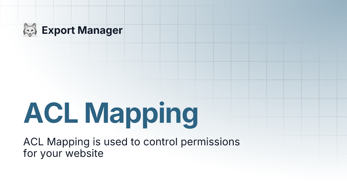 ACL Mapping | Export Manager